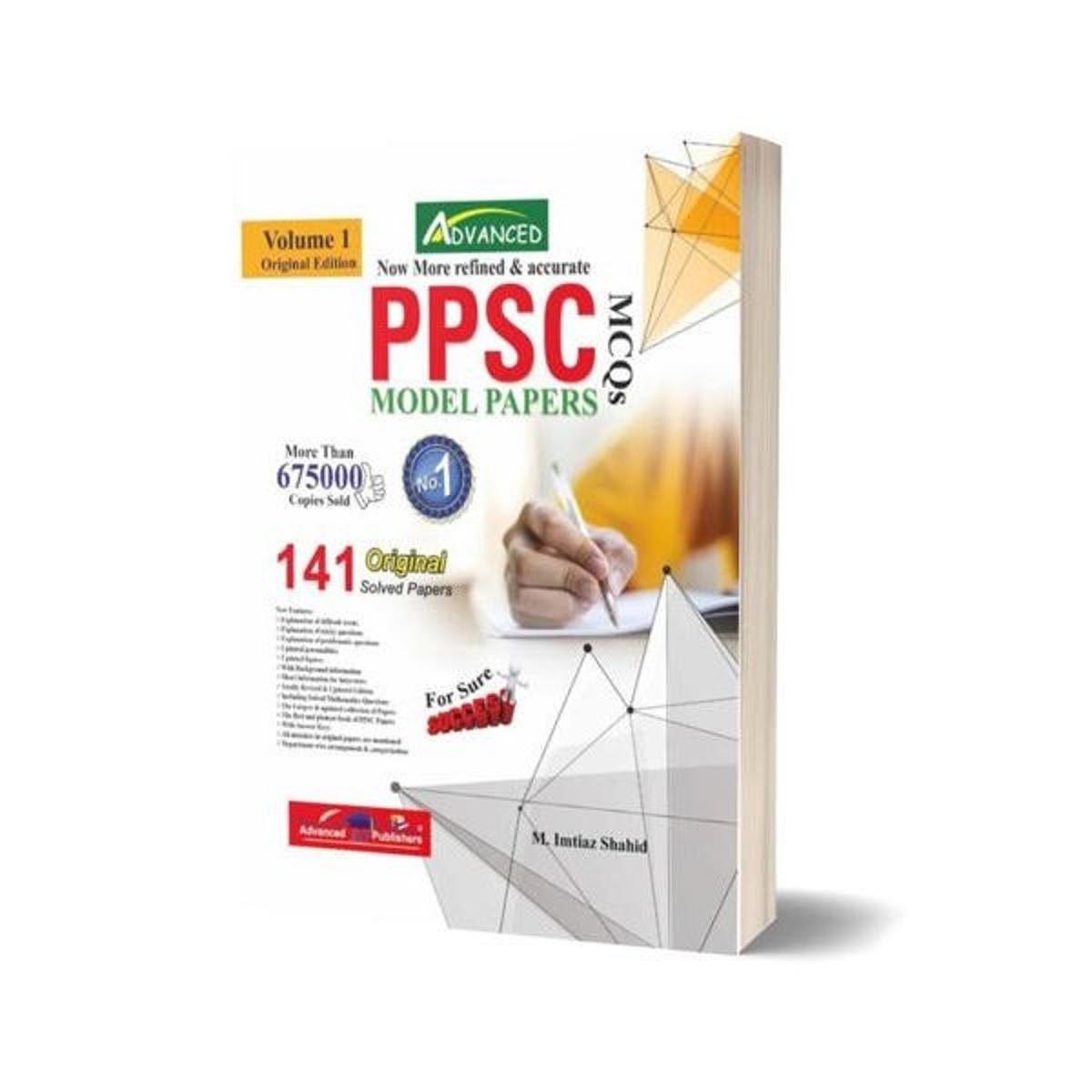 Advanced PPSC Model Papers Original Solved Papers Vol 1 By M Imtiaz ...