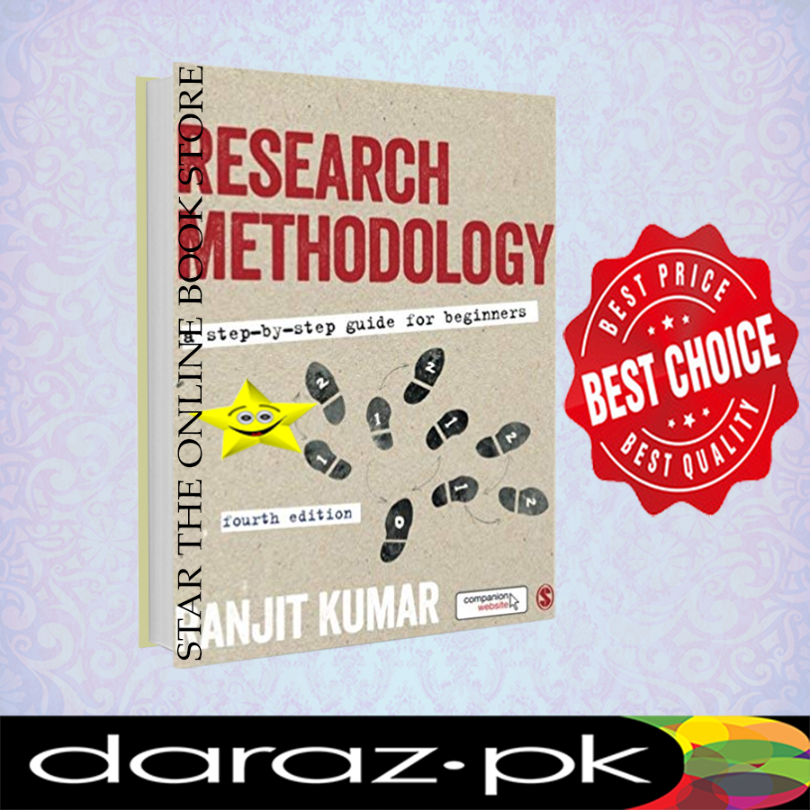 Research Methodology: A Step-by-Step Guide for Beginners by Ranjit ...