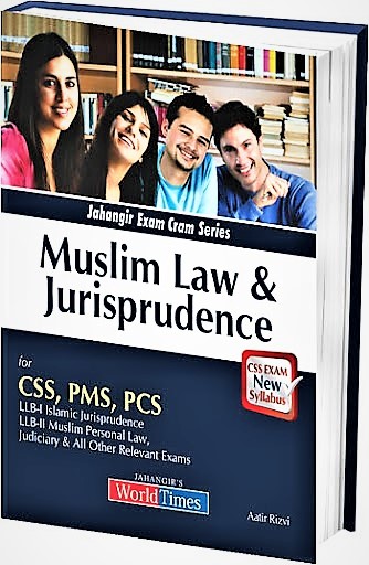 Muslim Law & Jurisprudence For CSS PMS PCS LLB ( ISLAMIC JURISPRUDENCE ...