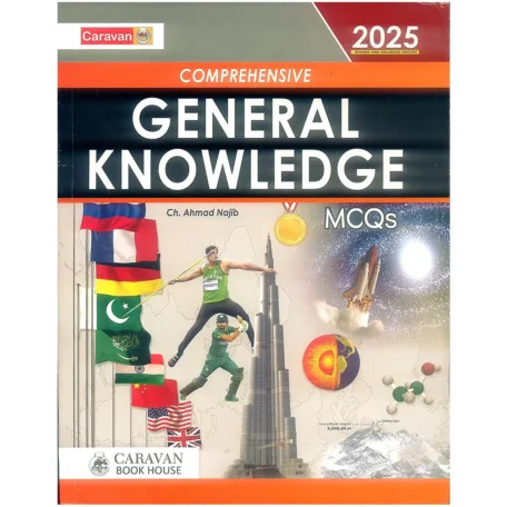 Comprehensive General Knowledge MCQs 2025 Edition By Ch Najeeb Ahmed ...