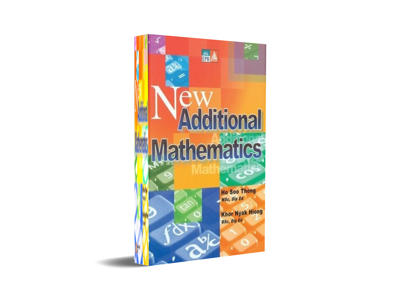 New Additional Mathematics Book By Khor Nyak Hiong | Daraz.pk