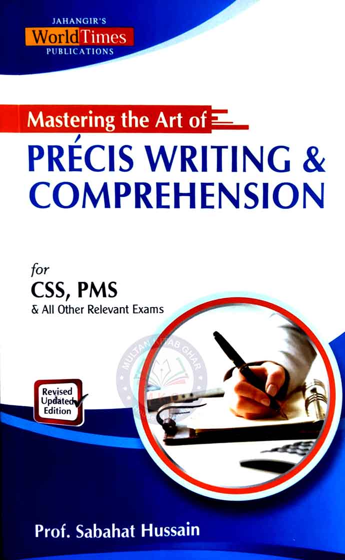 Mastering the art of PRECIS WRITING and COMPREHENSION by prof Sabahat Hussain for CSS PMS | Daraz.pk
