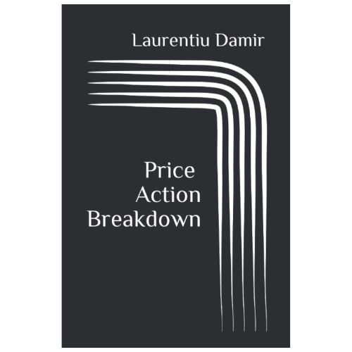 Price Action Breakdown: Exclusive Price Action Trading Approach to ...