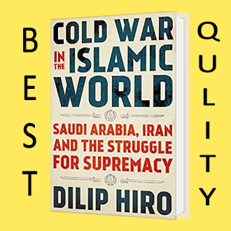 Cold War in the Islamic World: Saudi Arabia, Iran and the Struggle for ...