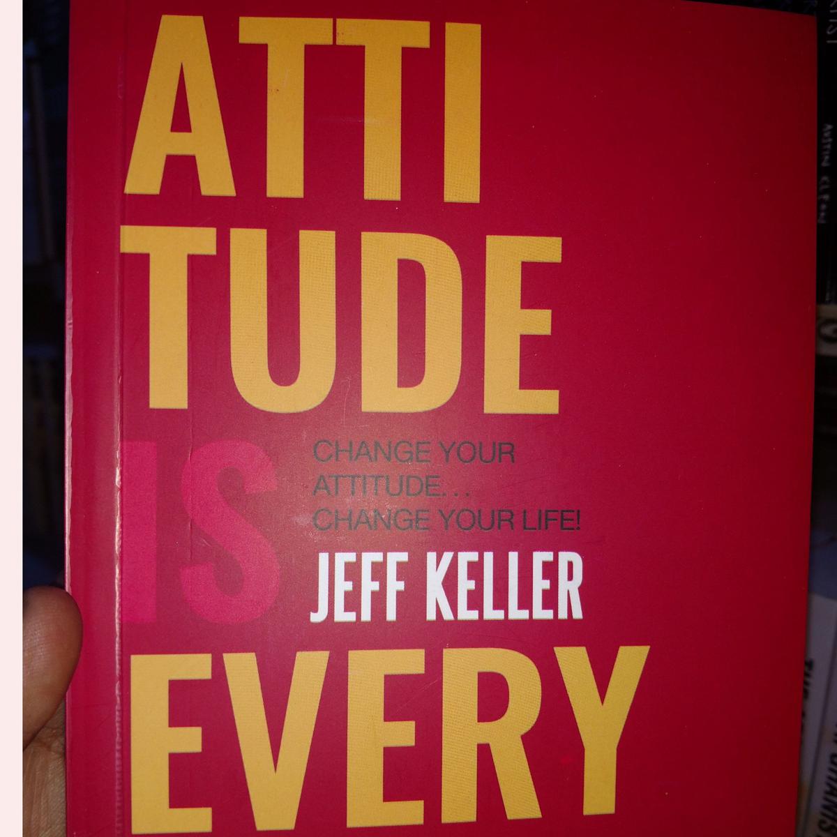 Attitude is Everything Book By Jeff Keller | Daraz.pk