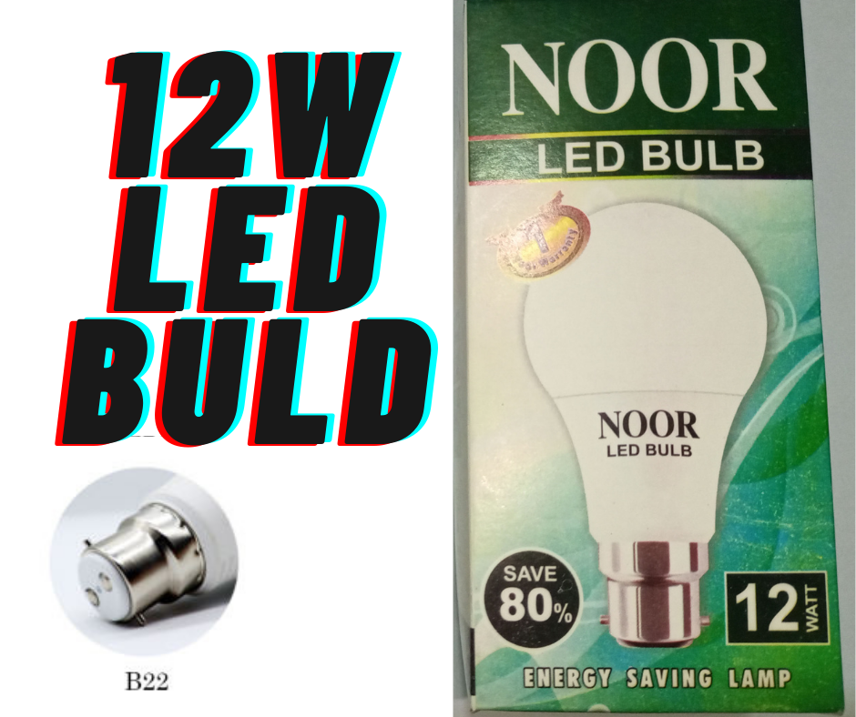 Noor Led bulb 12w Energy saving lamp E27/B22 High quality Led bulb ...