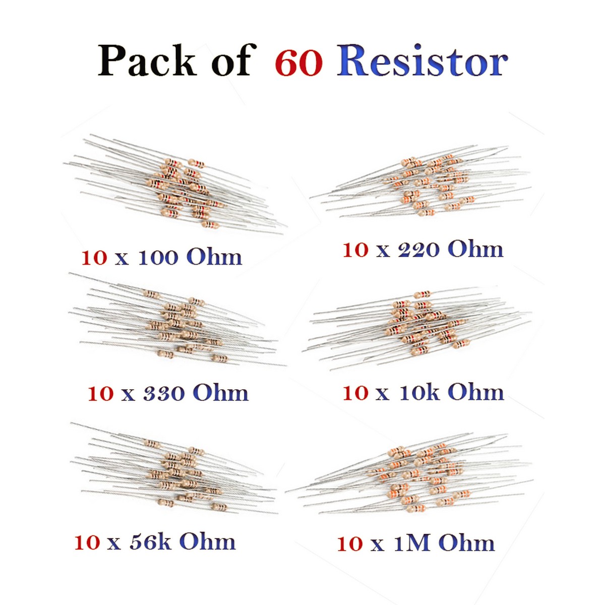 Pack of 60 Resistor - 100 Ohm,220 Ohm,330 Ohm,10k Ohm,56k Ohm,1M Ohm - 1/4W | Daraz.pk