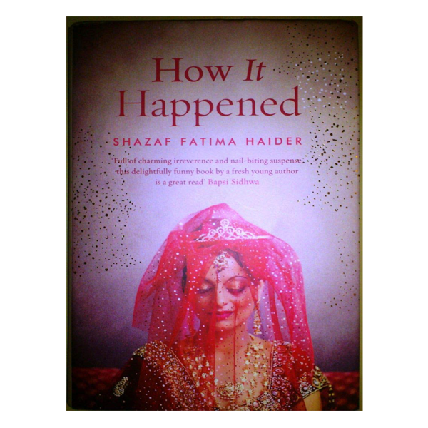 How It Happened By Shazaf Fatima Haider | Daraz.pk