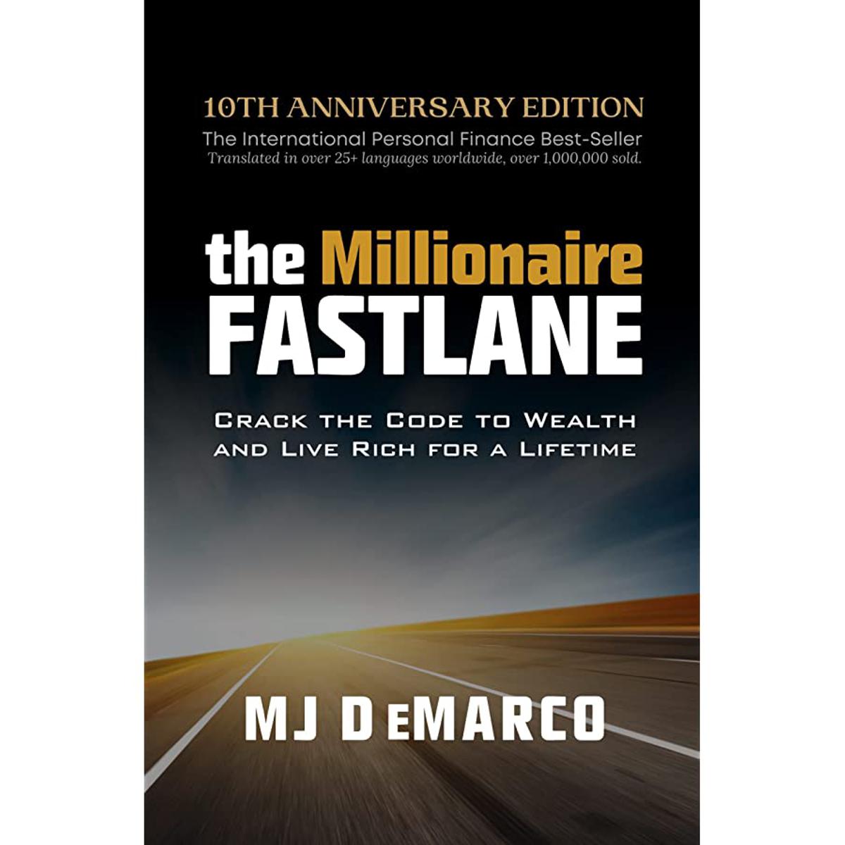 The Millionaire Fastlane: Crack the Code to Wealth and Live Rich for a ...