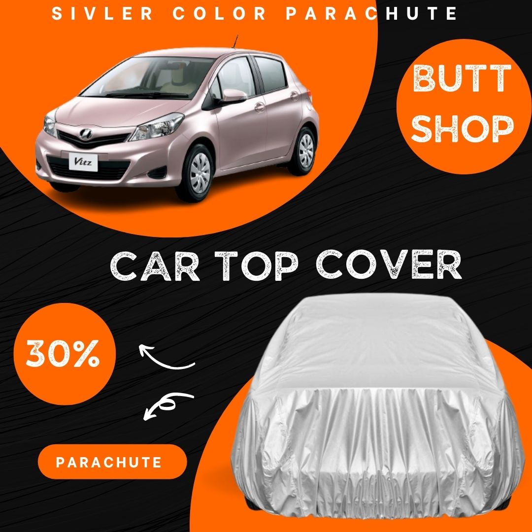 TOYOTA VITZ TOP COVER , FULL BODY COVER , ALL WEAHTER RESISTANT ...