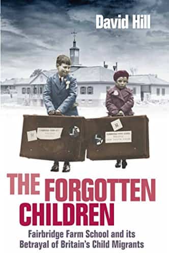 Liberty Books - The Forgotten Children: Fairbridge Farm School and Its ...