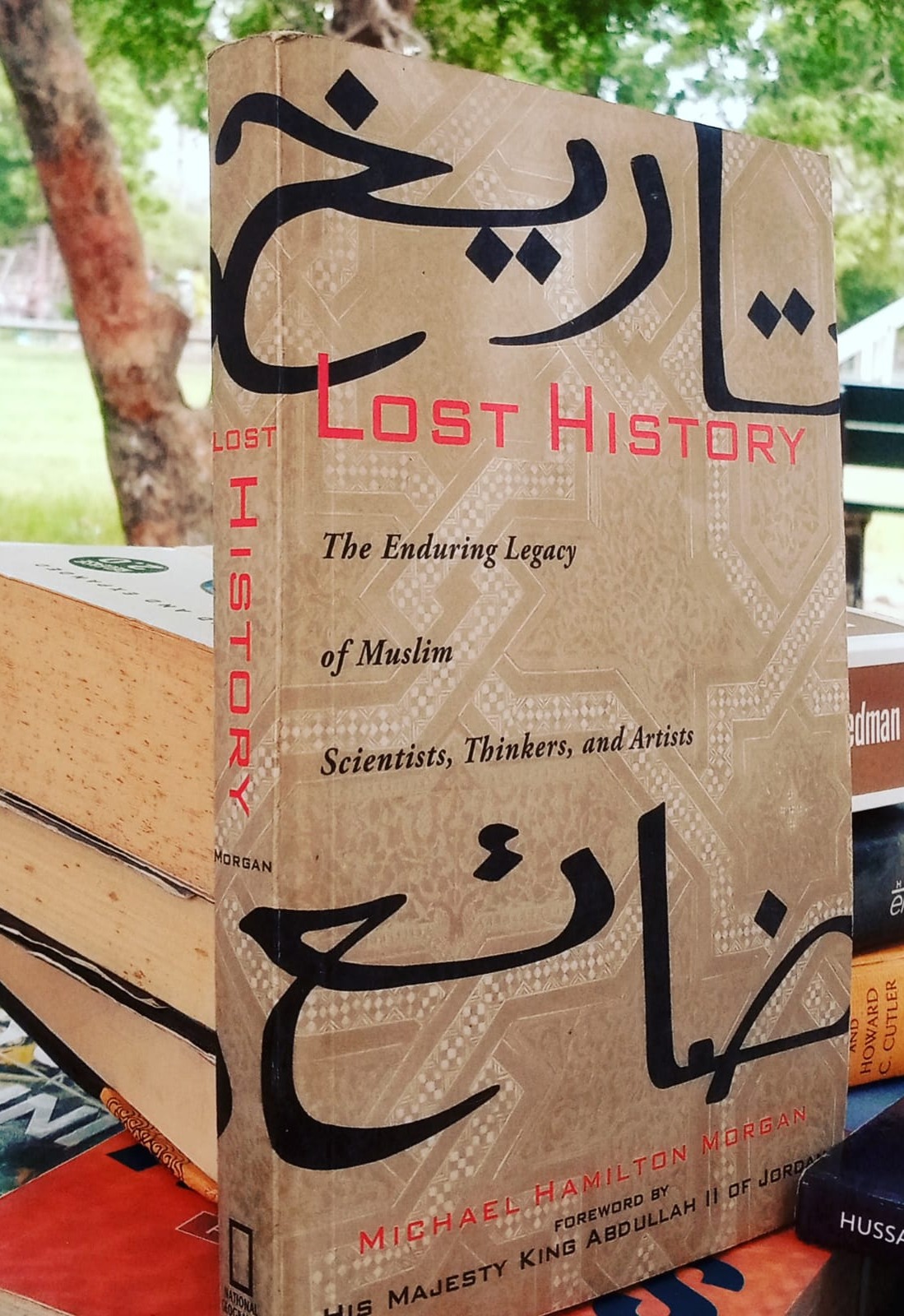 Lost History: The Enduring Legacy of Muslim Scientists, Thinkers, and ...