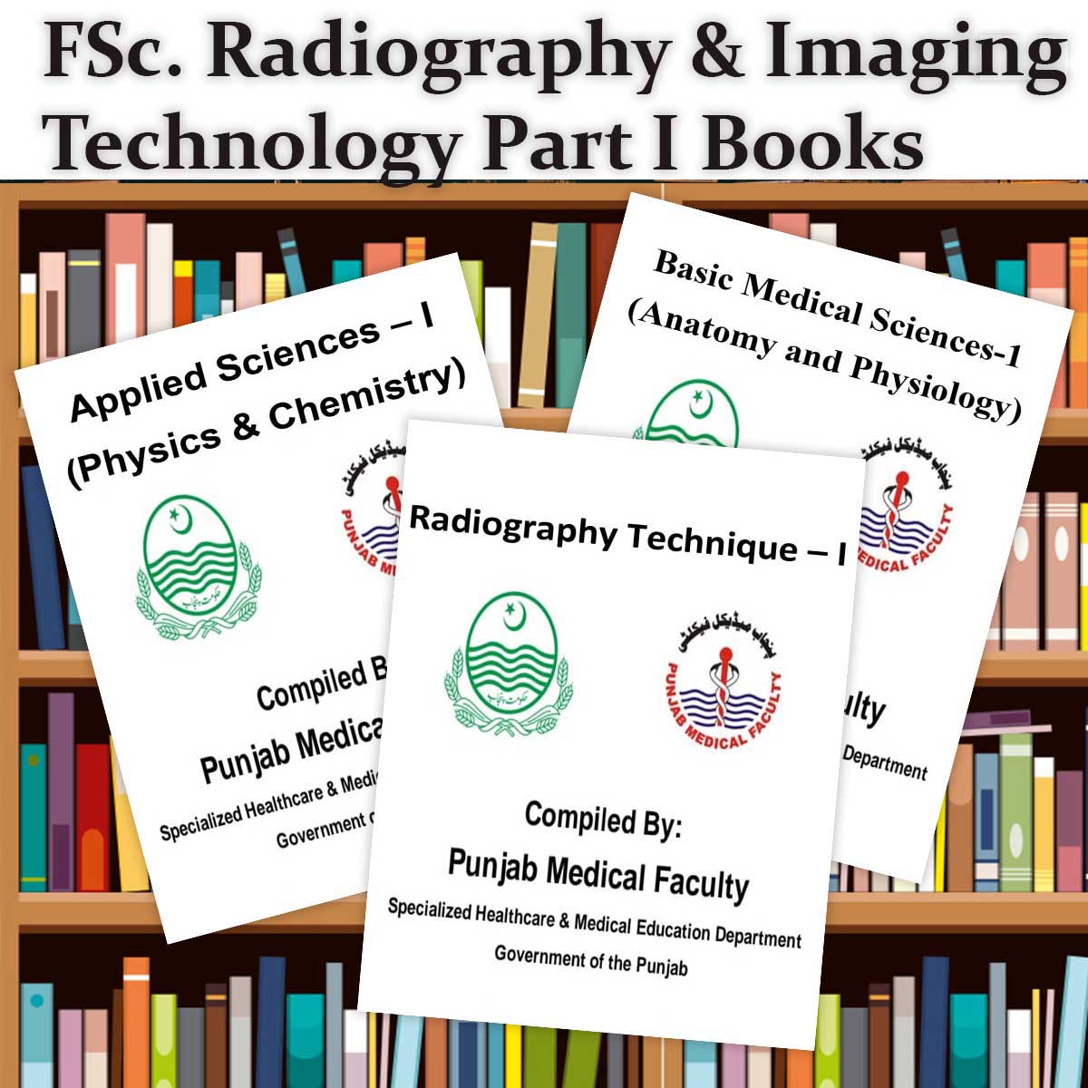FSc. Radiography & Image Technology Part I Books | Applied Sciences ...