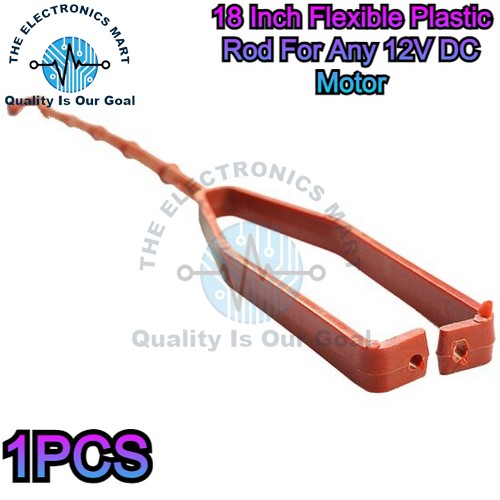 18 Inch Flexible Plastic Rod For Any 12V DC Motor in Pakistan | Daraz.pk