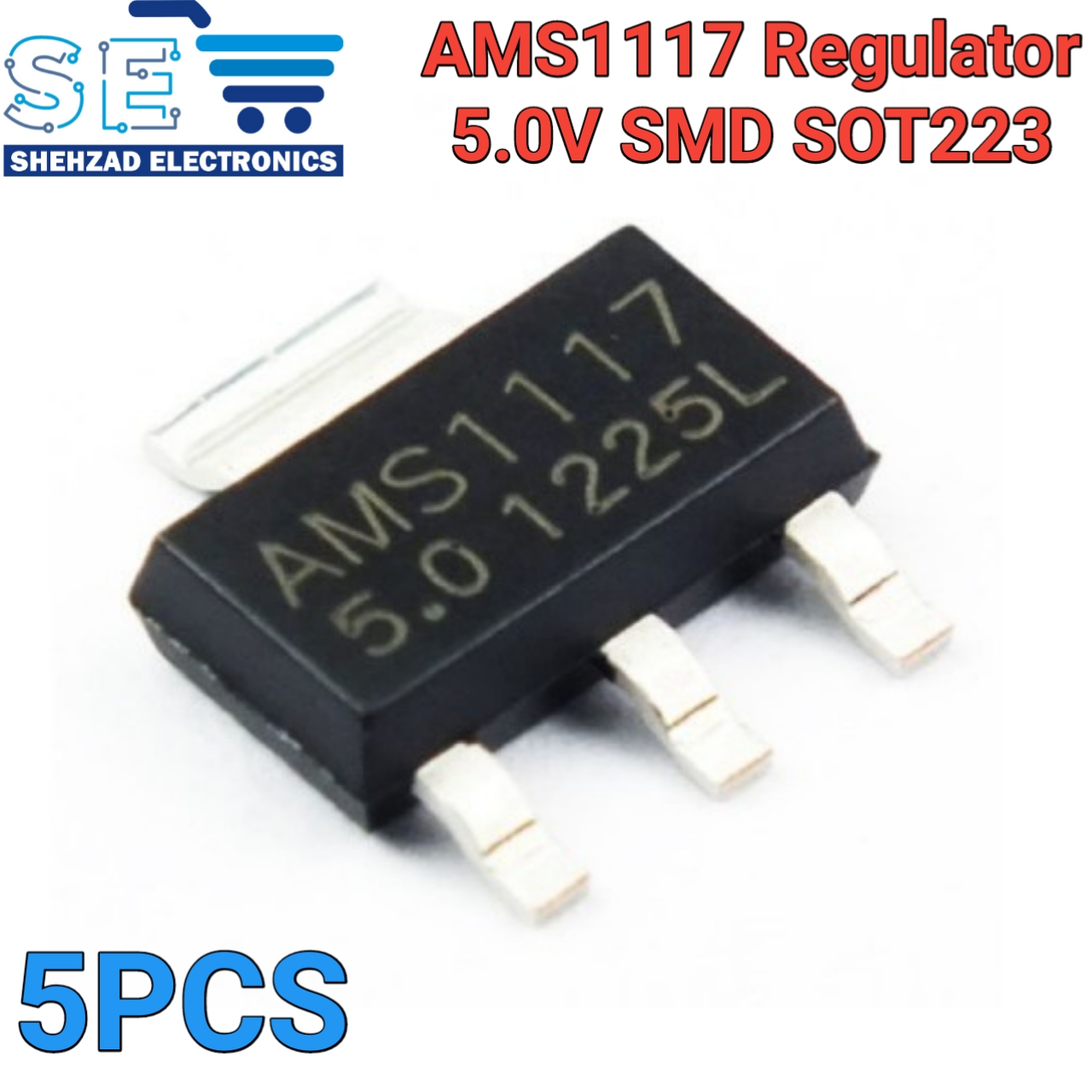 5PCS AMS1117 Series AMS1117-3.3 AMS1117-5.0 SOT223 1A Low Dropout Linear Regulator | Daraz.pk