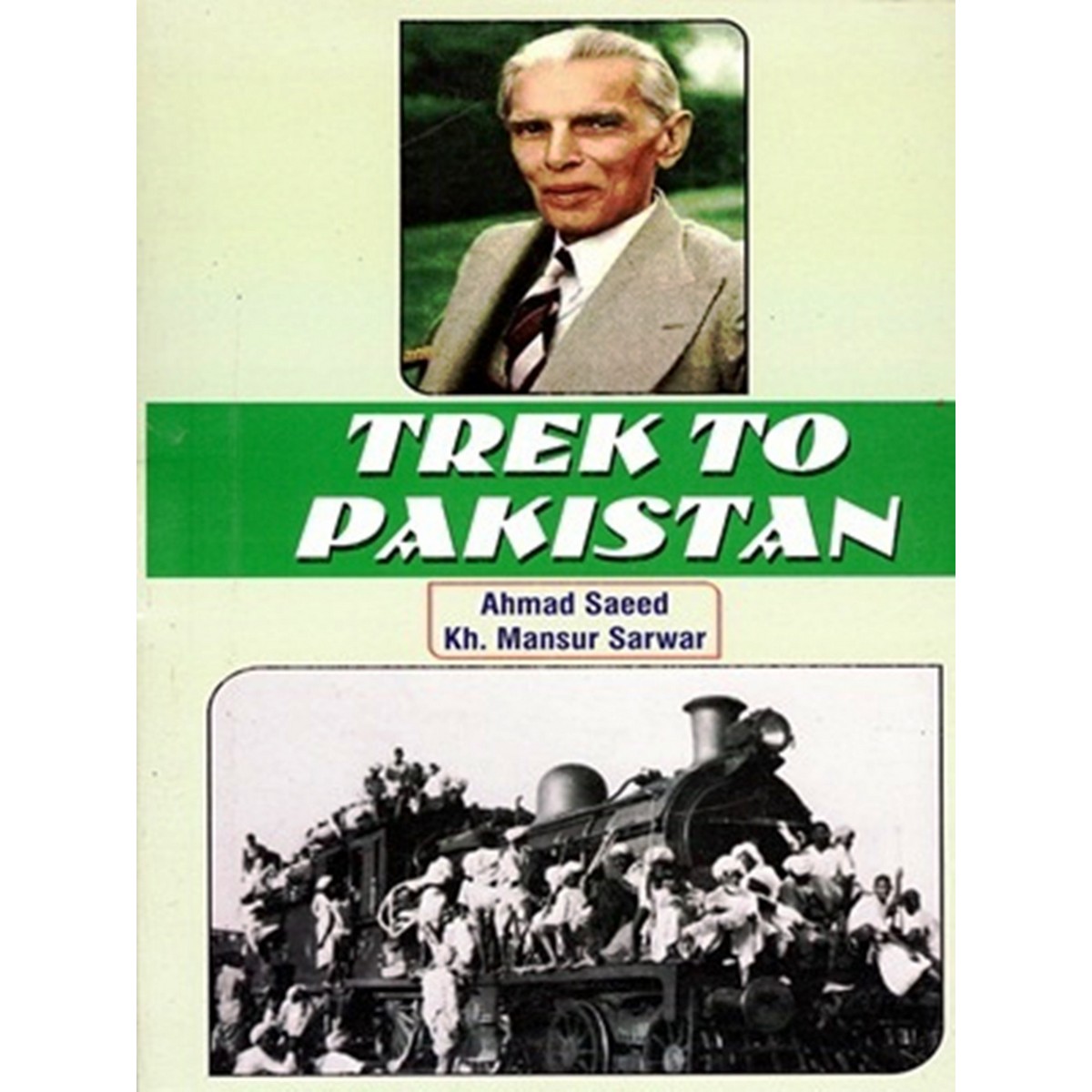 Trek to Pakistan by Ahmad Saeed Best selling Pakistan book, trek to ...