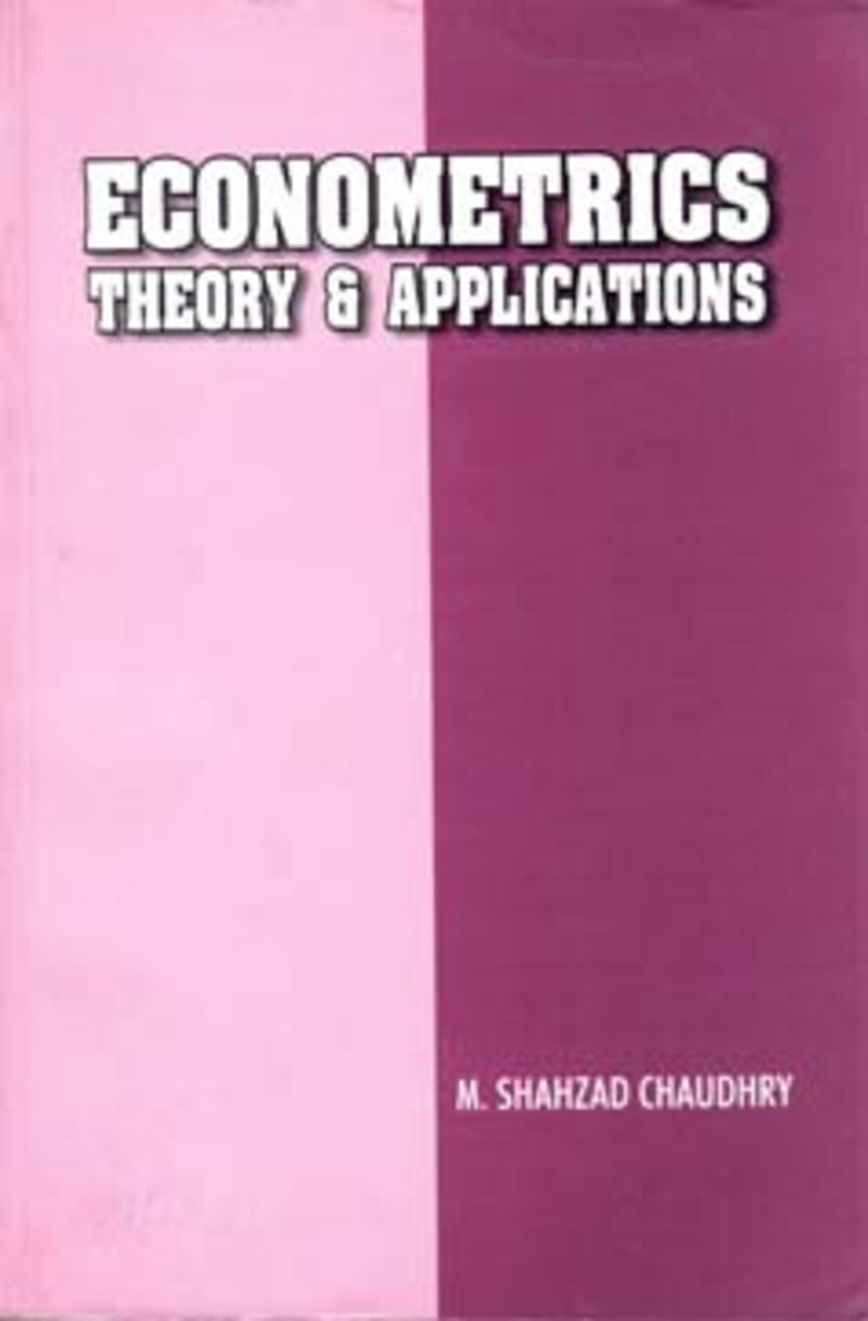 Econometrics Theory & Applications by M. Shahzad Chaudhry | Daraz.pk