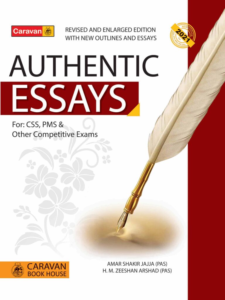 Authentic Essays for CSS, PMS and other Competitive Exams (2022 Edition ...