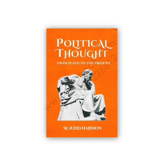 Political Thought: from Plato to the Present Book by M. Judd Harmon ...