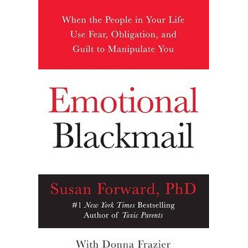 Emotional Blackmail By Susan Forward , Donna Frazier | Daraz.pk