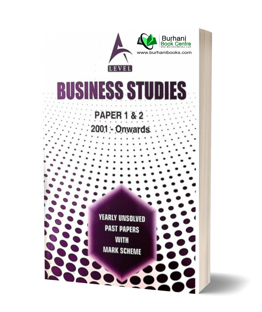Business Studies A Levels Paper 1 - 2 (Unsolved Yearly with Marking ...